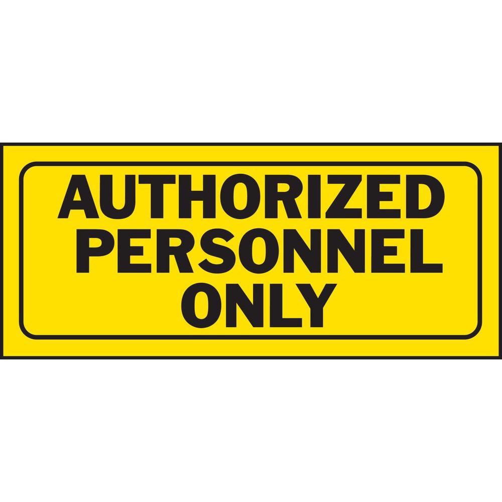 HY-KO 6 in. x 14 in. Plastic Authorized Personnel Only Sign-23005 - The ...
